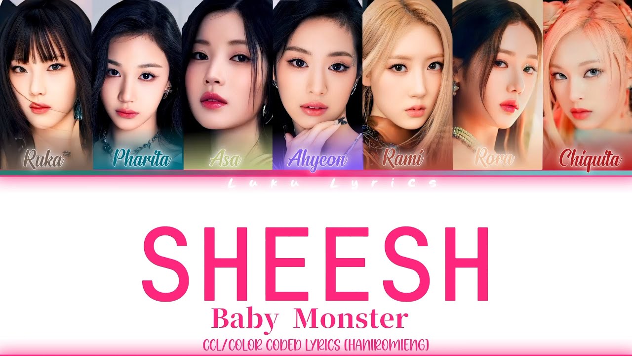 BABY MONSTER - SHEESH _ CCL/COLOR CODED LYRICS [HAN|ROM|ENG] _ By LUKU ...