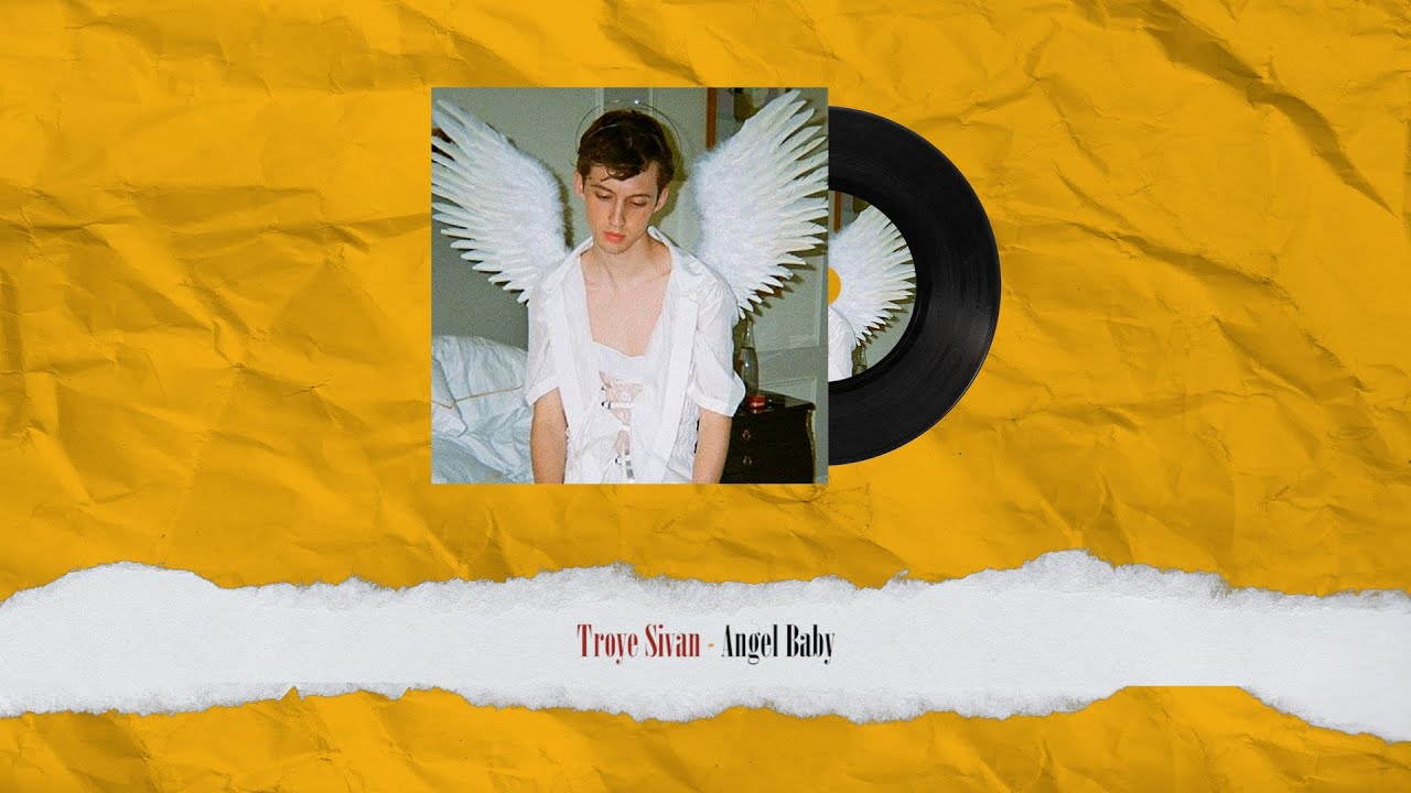 TROYE SIVAN - ANGEL BABY (UNOFFICIAL LYRIC VIDEO) | "You're my angel ...