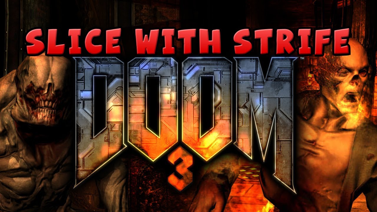 Doom 3 - Slice With Strife - YouTube