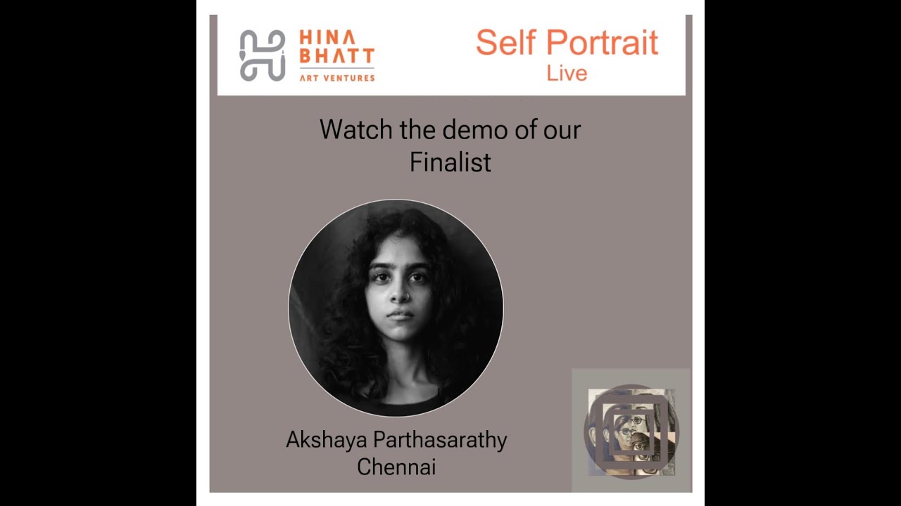 Akshaya Parthasarathy in Self Portrait Live for Hina Bhatt Art ...