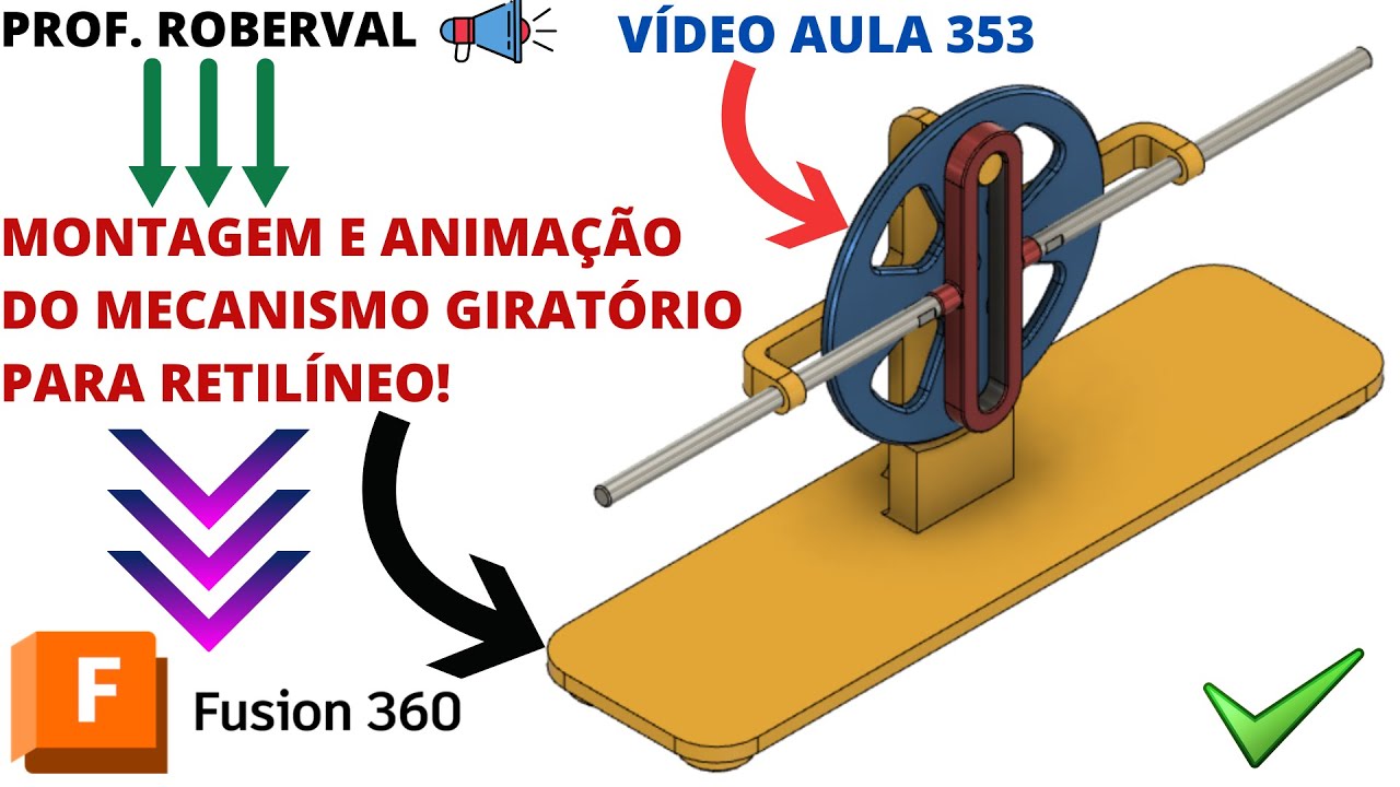 Aula 353 - Montagem e Animação do Mecanismo Rotativo para Linear no ...