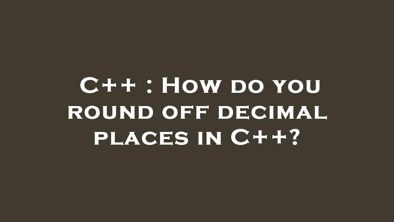 C How Do You Round Off Decimal Places In C YouTube C How Do You Round Off Decimal Places In C YouTube