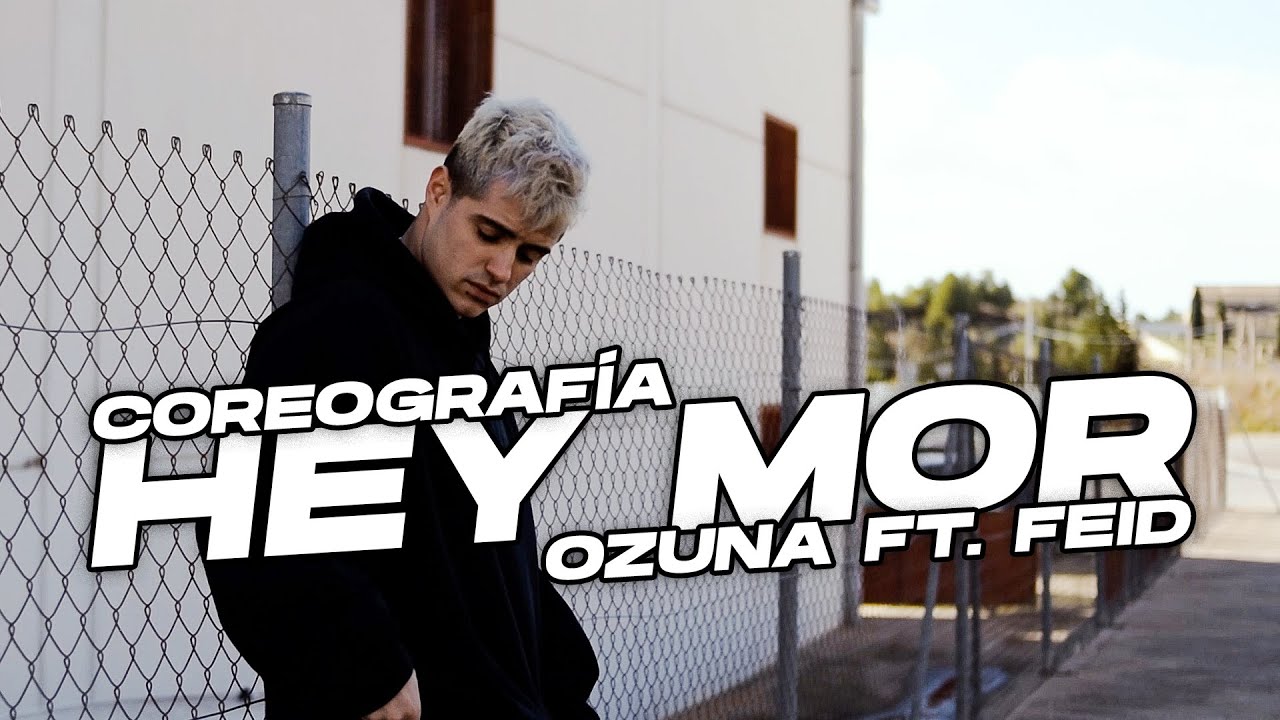 OZUNA Ft. FEID - HEY MOR | COREOGRAFÍA por Juan Bautiva - YouTube