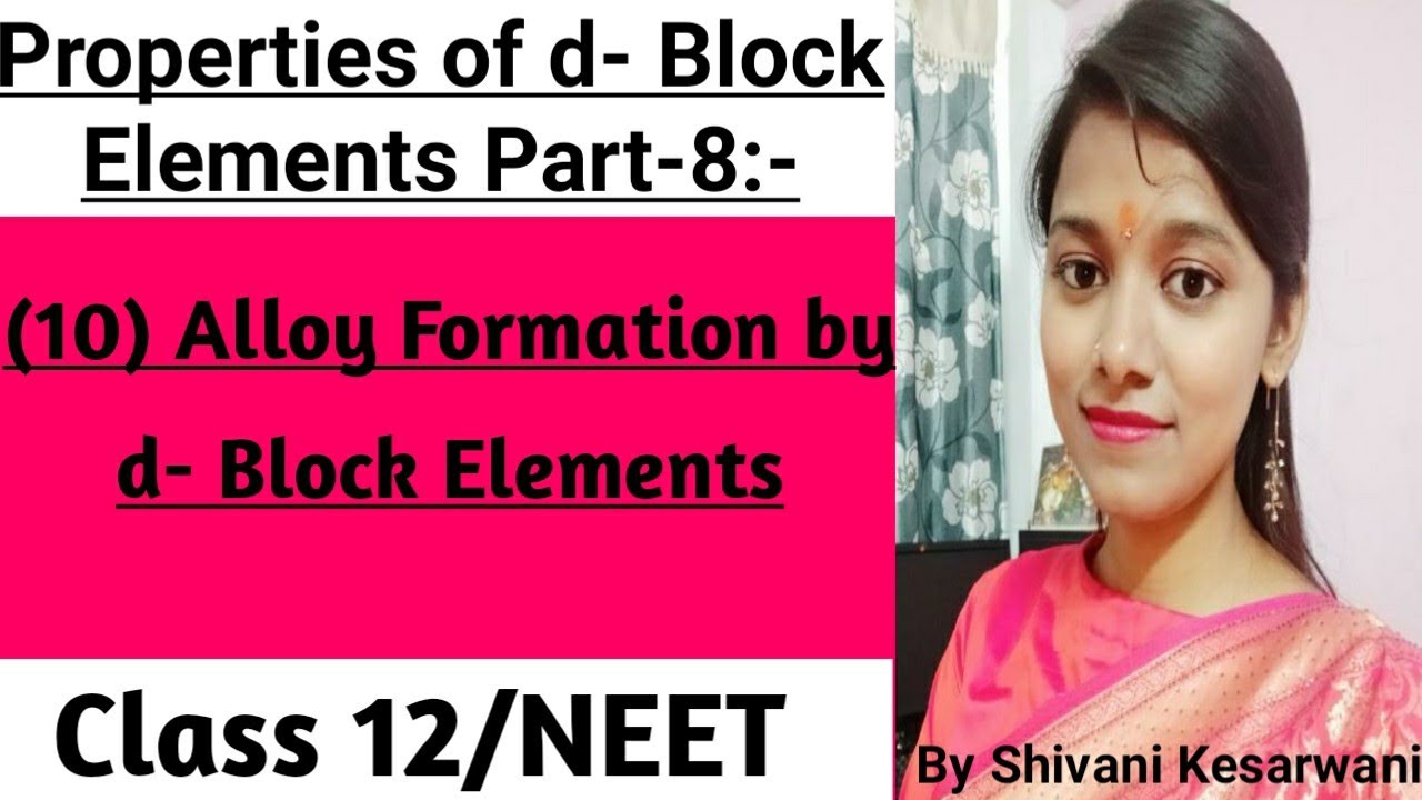 Alloy Formation By D Block Elements Properties Of D Block Elements alloy-formation-by-d-block-elements-properties-of-d-block-elements