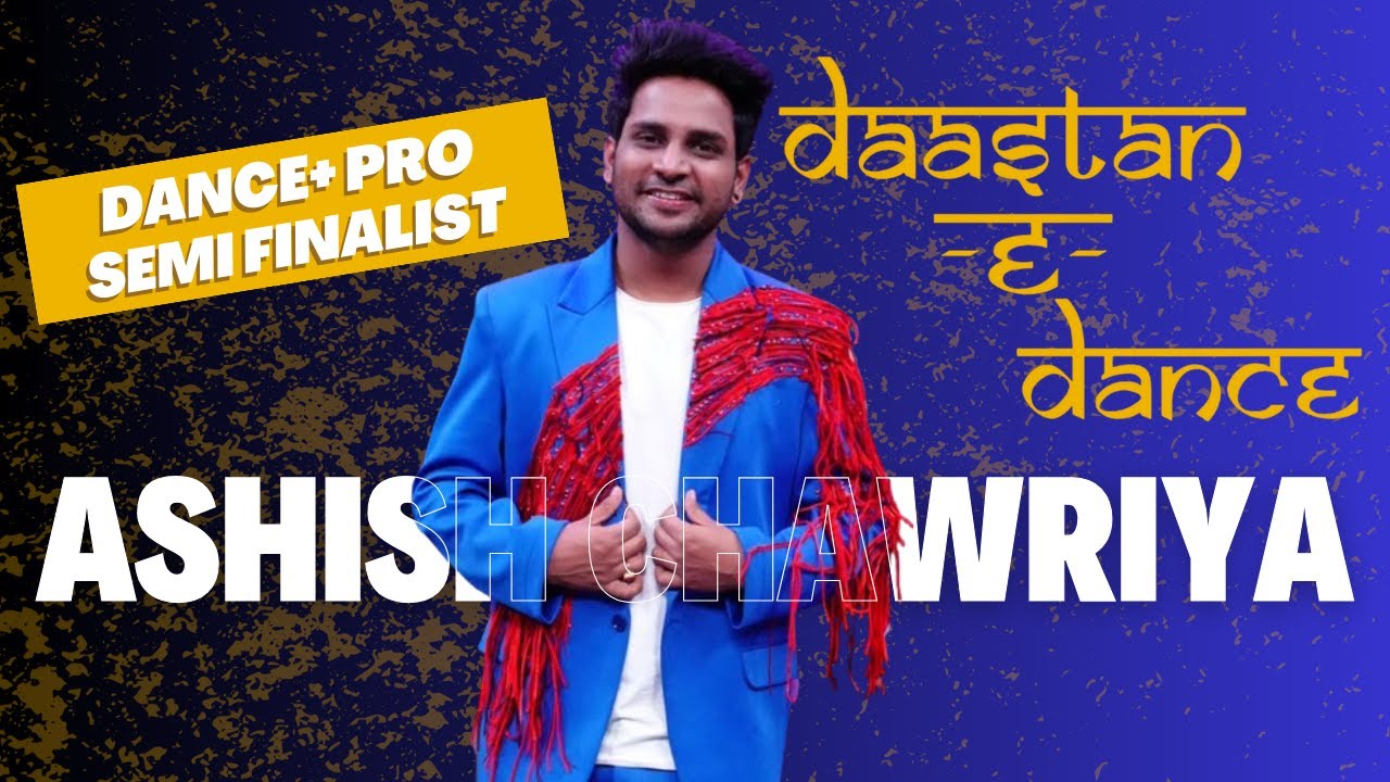 ASHISH CHAWRIYA: Dance+ Pro, Hip Hop India | Underground and Reality Show | Daastan-e-Dance ...