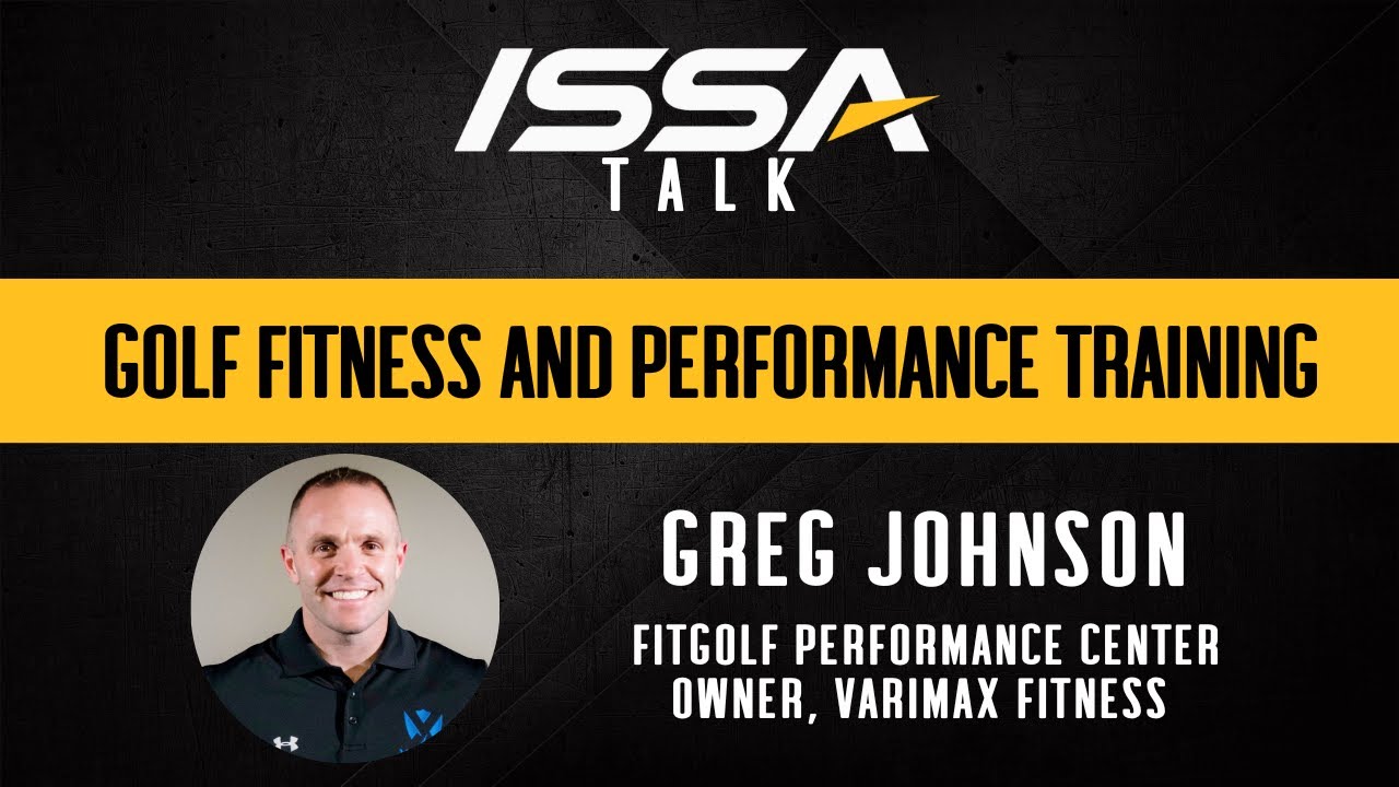 ISSA Talk w/Greg Johnson: Golf Fitness and Performance Training - YouTube