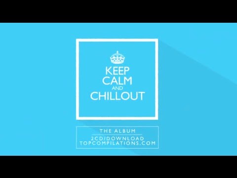 Keep Calm & Chillout: The Album - Out Now - TV Ad - YouTube