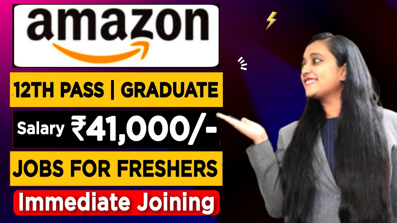 Amazon Recruitment 2022 | Amazon Hiring Freshers | 12th Pass | Graduate ...