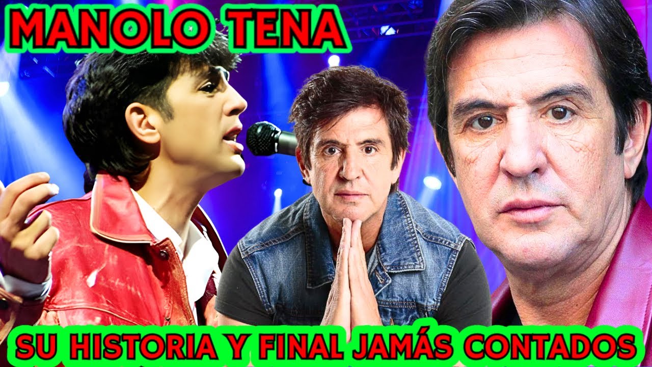 🎸 La HISTORIA de MANOLO TENA entre la GLORIA y ADICCIONES el FINAL más ...