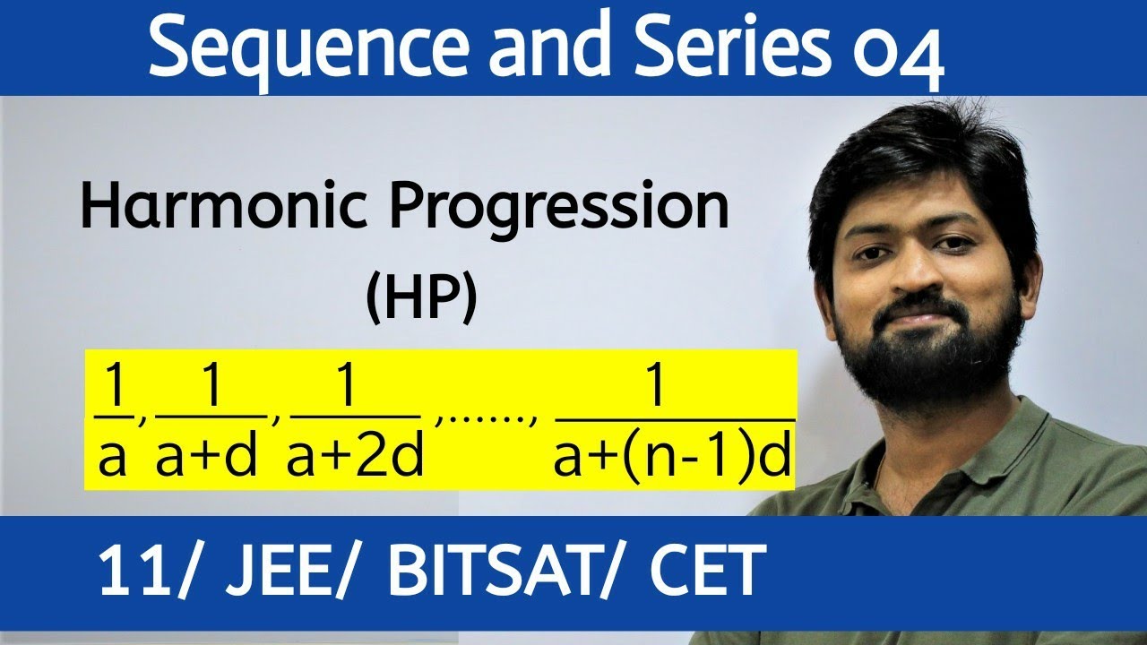 Sequence and Series 04 l Harmonic Progression (HP) l JEE/BITSAT/CET ...