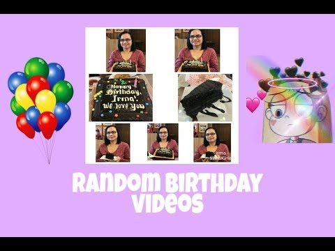 RANDOM BIRTHDAY VIDEOS - YouTube