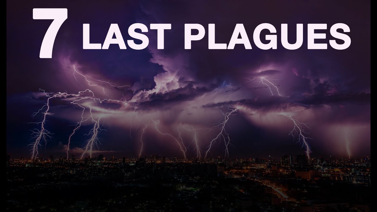 The 7 Last Plagues - YouTube