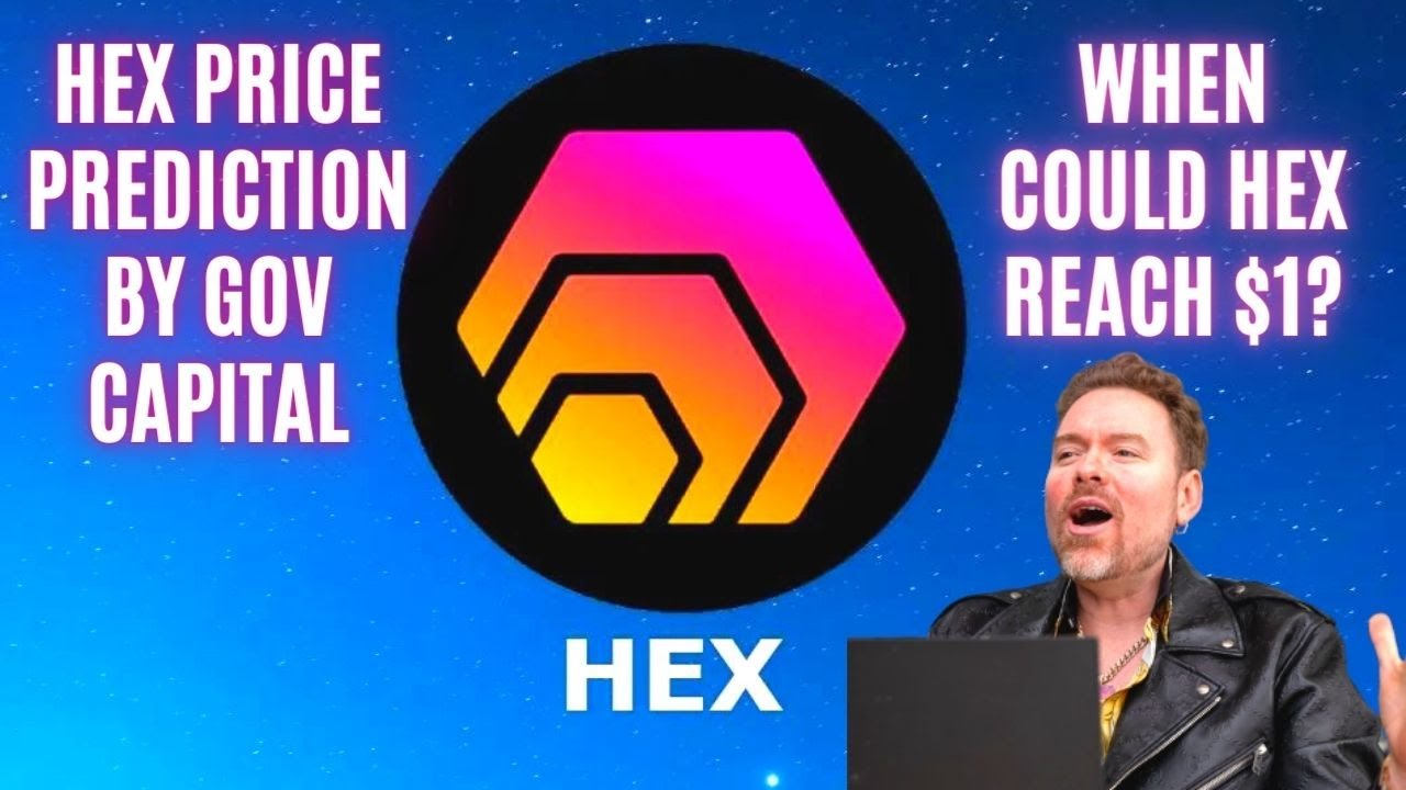 Hex Price Prediction By Gov Capital: When Could Hex Reach $1? - YouTube