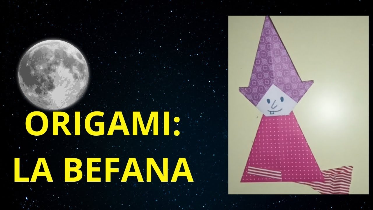 ORIGAMI: La Befana vien di notte Easy origami - YouTube