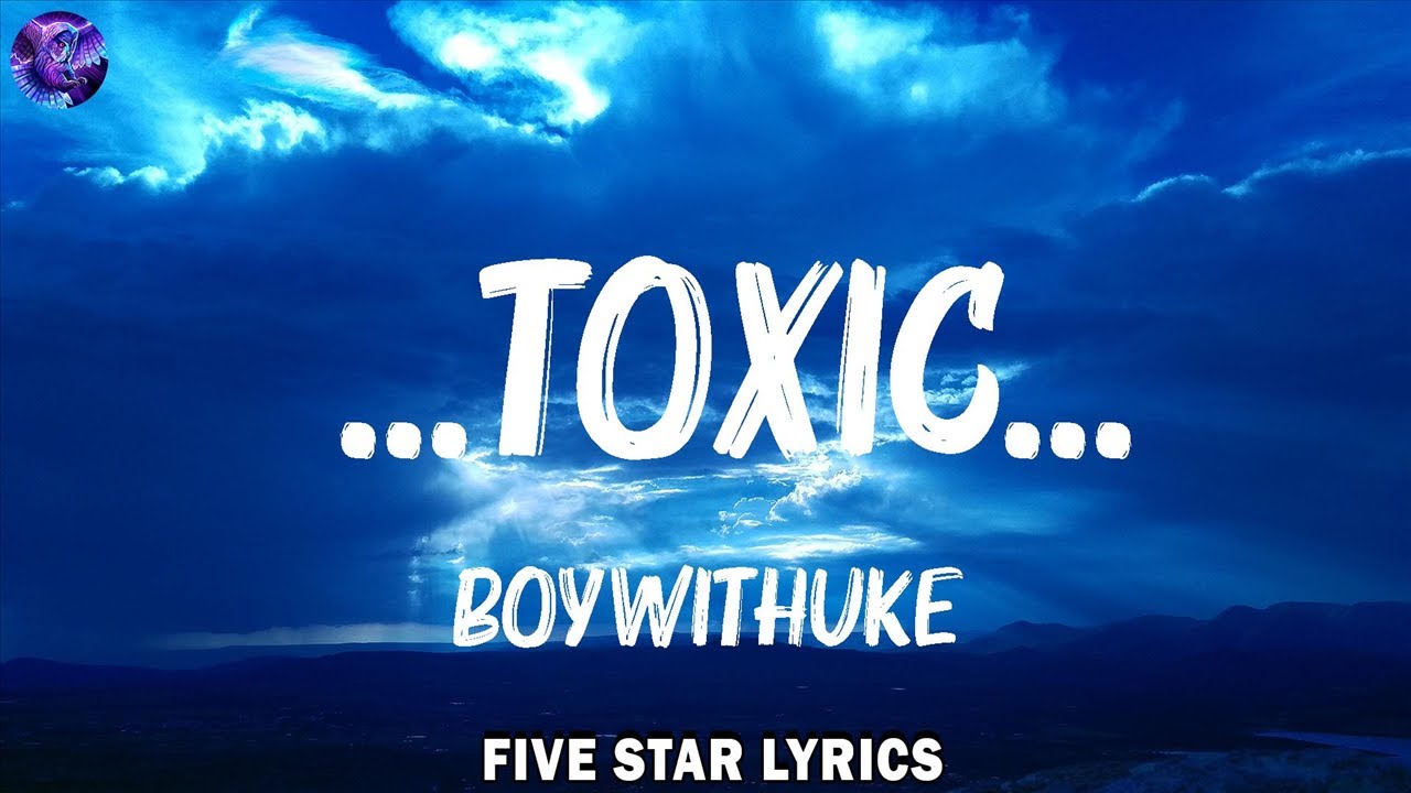 BoyWithUke - ...Toxic... (Lyrics) | Imagine-Dragons,Imagine-Dragons ...