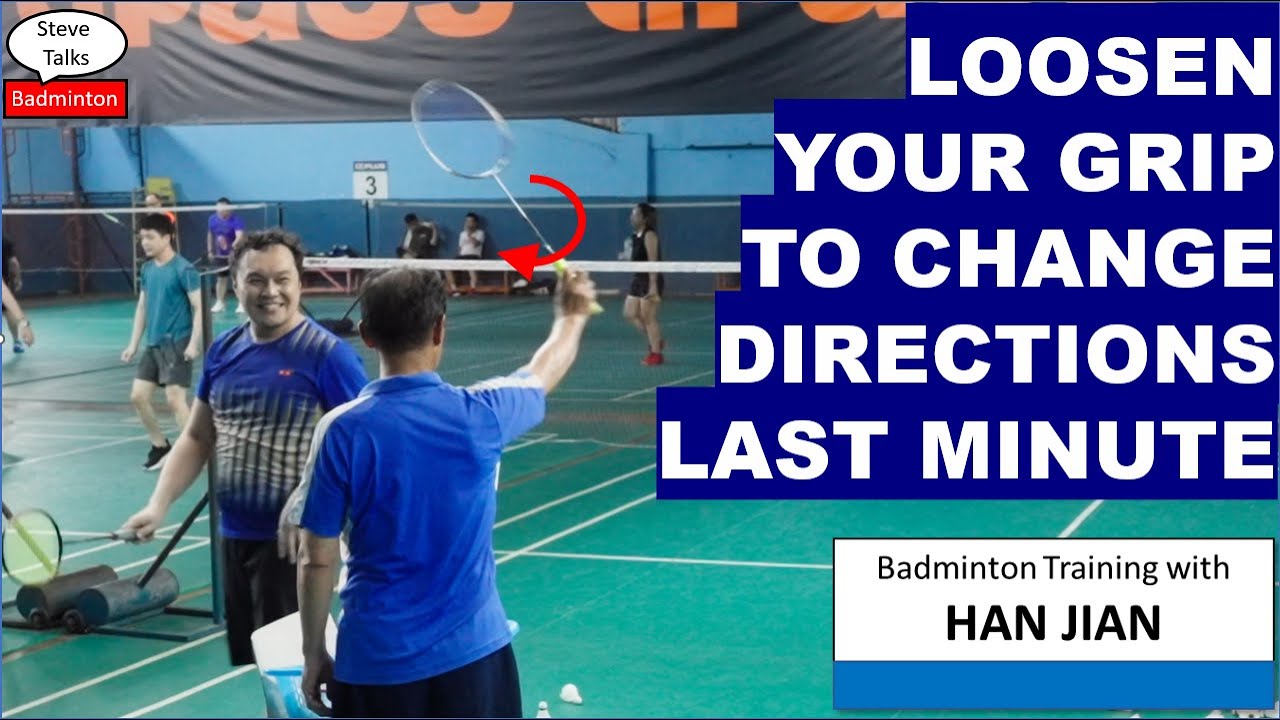 Loosen your grip to change directions last minute - Badminton Training ...