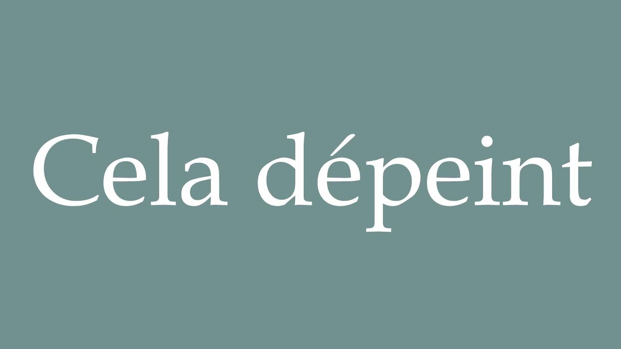 How to Pronounce ''Cela dépeint'' (This depicts) Correctly in French ...