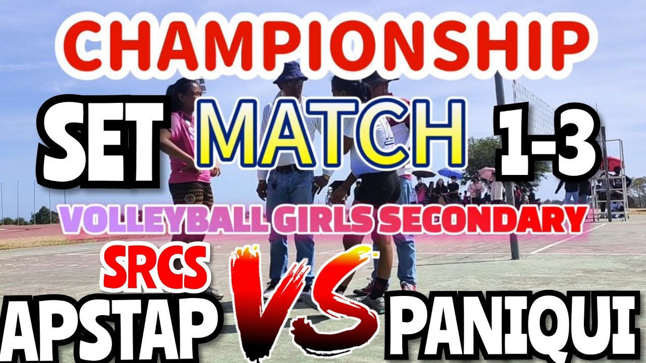 CHAMPIONSHIP MATCH| APSTAP( SRCS) VS PANIQUI | SET 1-3 V'BALL GIRLS ...