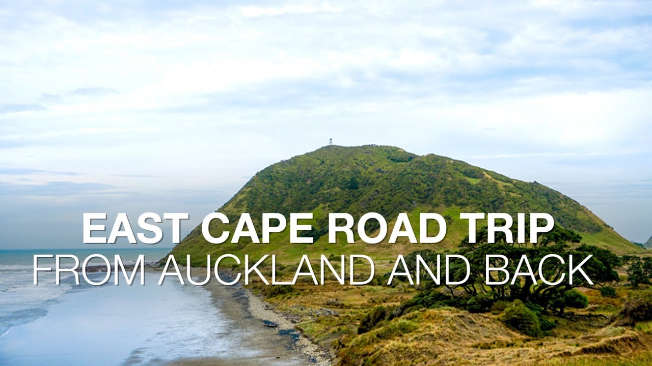 East Cape Road Trip from Auckland and Back - YouTube