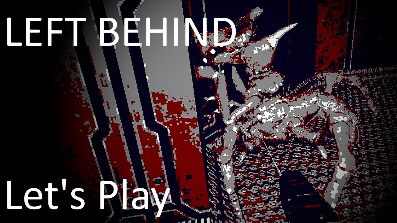 LEFT BEHIND | Horror Game Let's Play - YouTube
