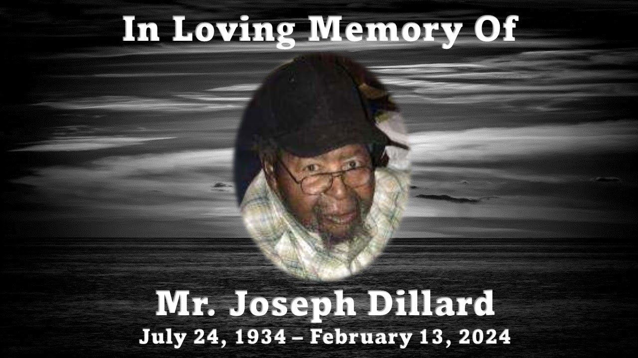 Mr. Joseph Dillard - Celebration of Life - YouTube