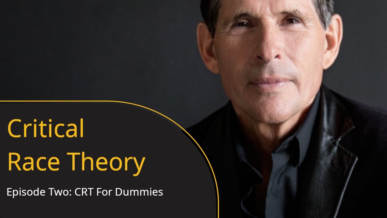 Critical Race Theory Episode 2: CRT For Dummies - YouTube