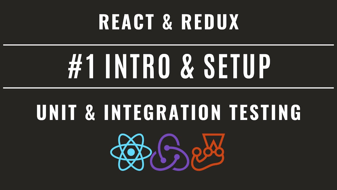 React Redux Unit And Integration Testing With Jest And Enzyme 1 Intro And Basic Setup Youtube 3736