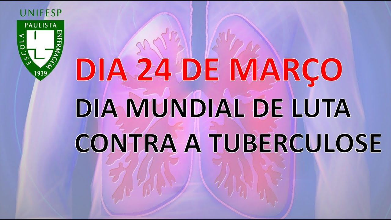 24 De Março Dia Mundial De Luta Contra A Tuberculose Youtube