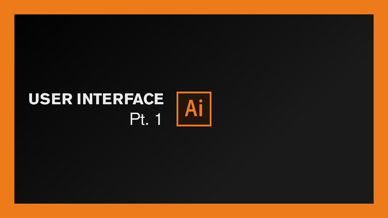 01 Illustrator User Interface 01 - YouTube