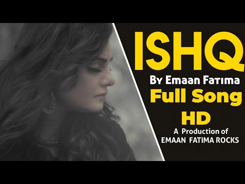 Ishq song by Emaan Fatima | Emaan Fatima new song 2021 - YouTube