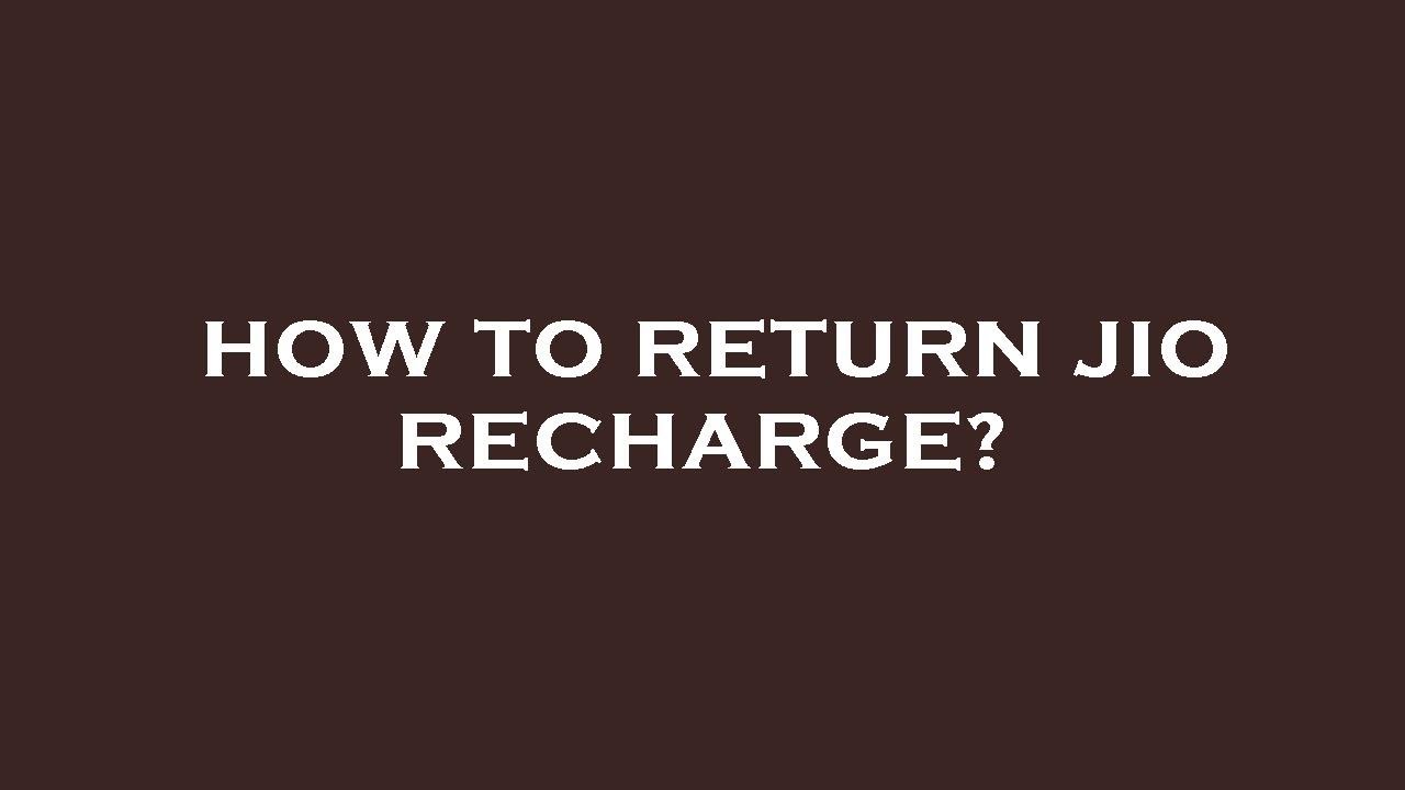 How to return jio recharge? - YouTube