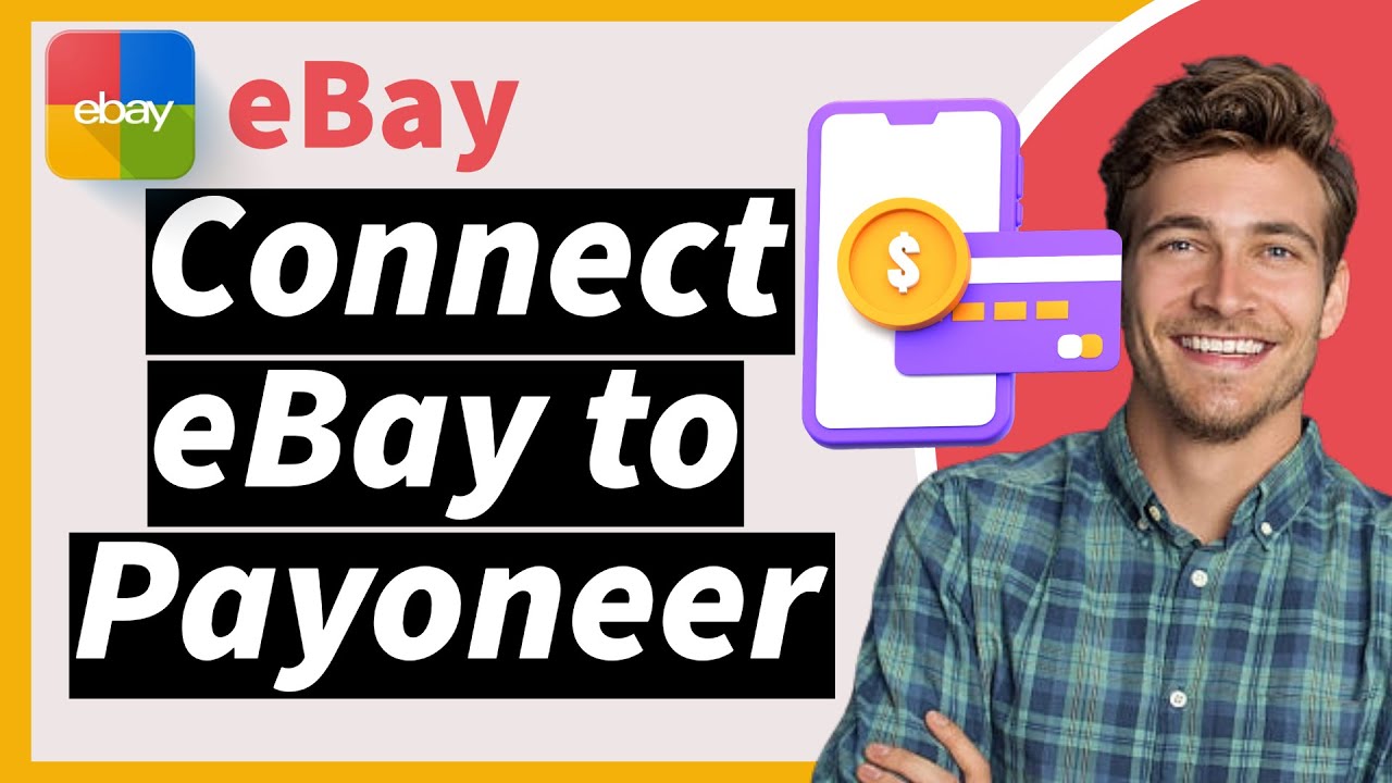 How to Connect eBay to Payoneer in 2024 (Beginner's Tutorial Guide) - YouTube