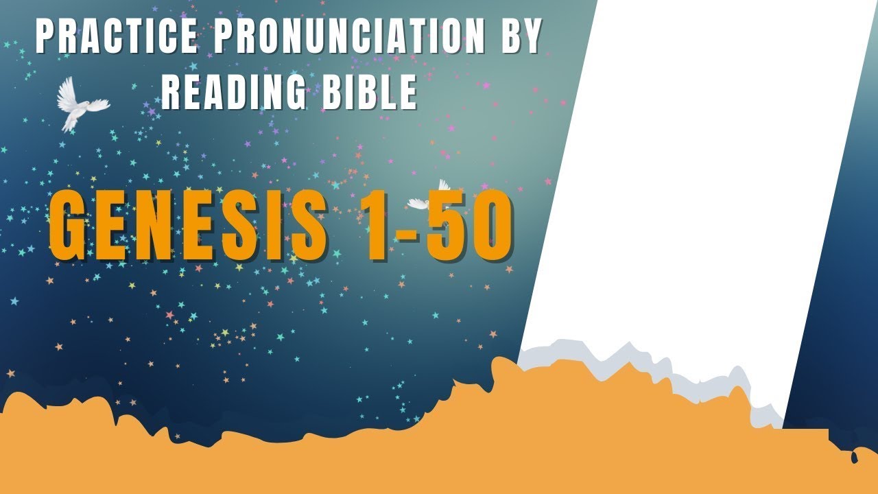 Practice pronunciation by reading the Book of Genesis - YouTube