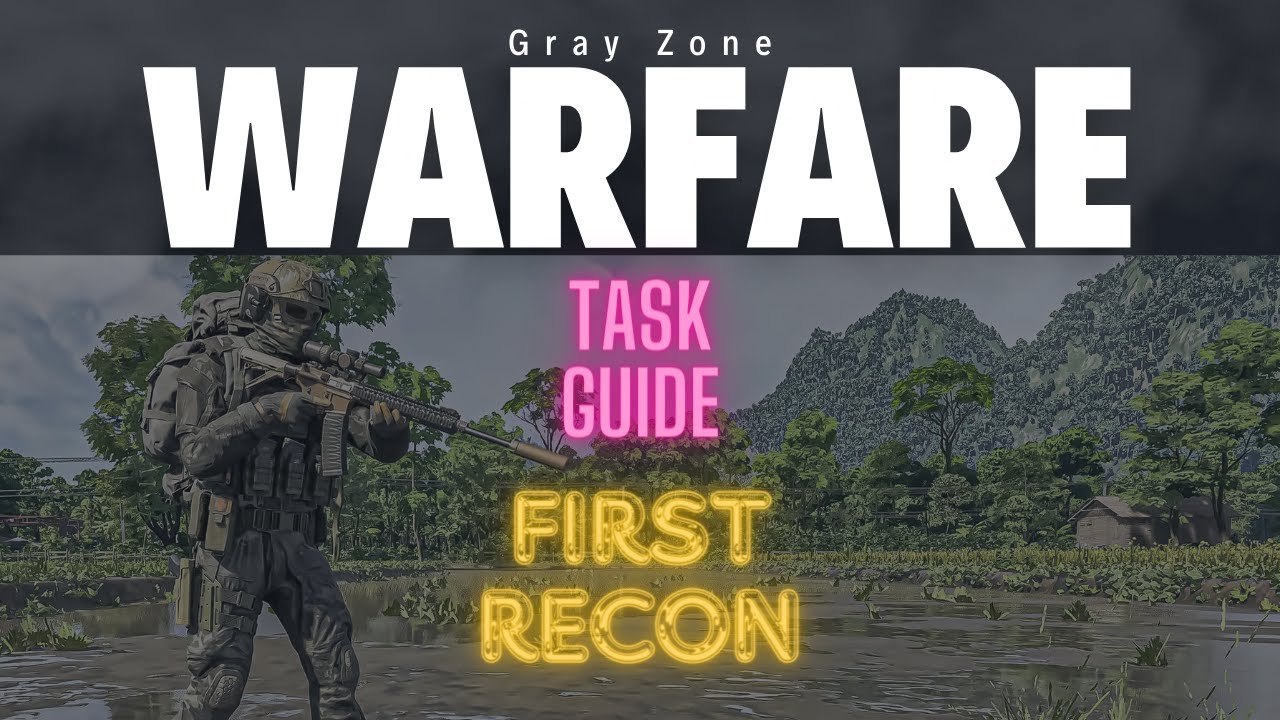 Gray Zone Warfare - Task Guide - First Recon - German / Deutsch - YouTube