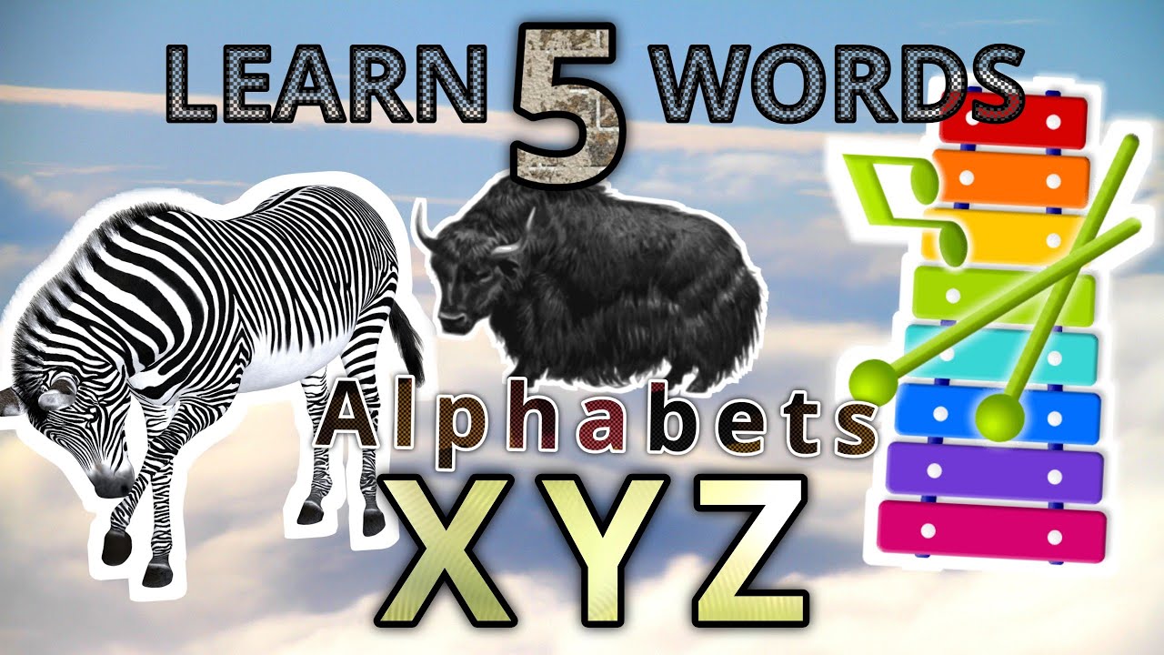 XYZ Song with 5 Words | Alphabets XYZ | Learn Alphabets and 5 words # ...
