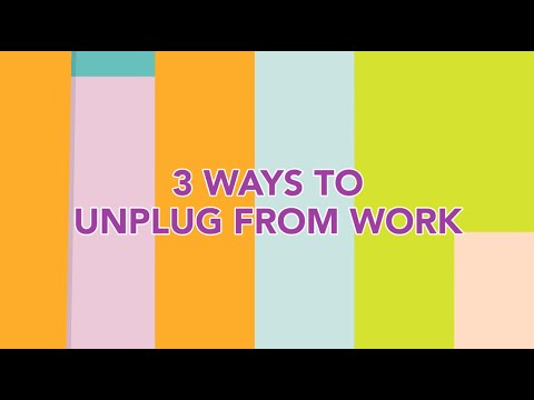 3 Ways to Unplug From Work - YouTube