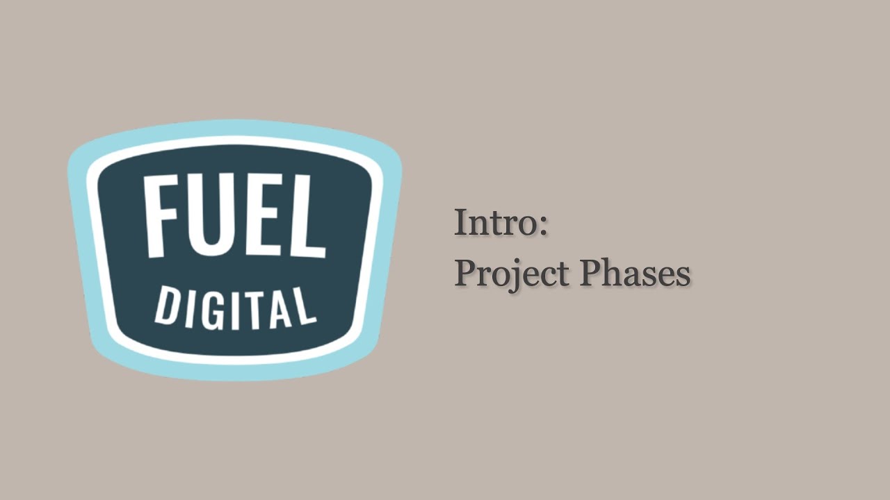 An Intro to Fuel Digital: Project Phases - YouTube