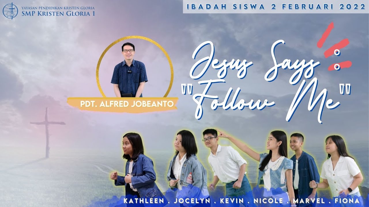 IBADAH SISWA 2 FEBRUARI 2022 - JESUS SAYS "FOLLOW ME" - YouTube