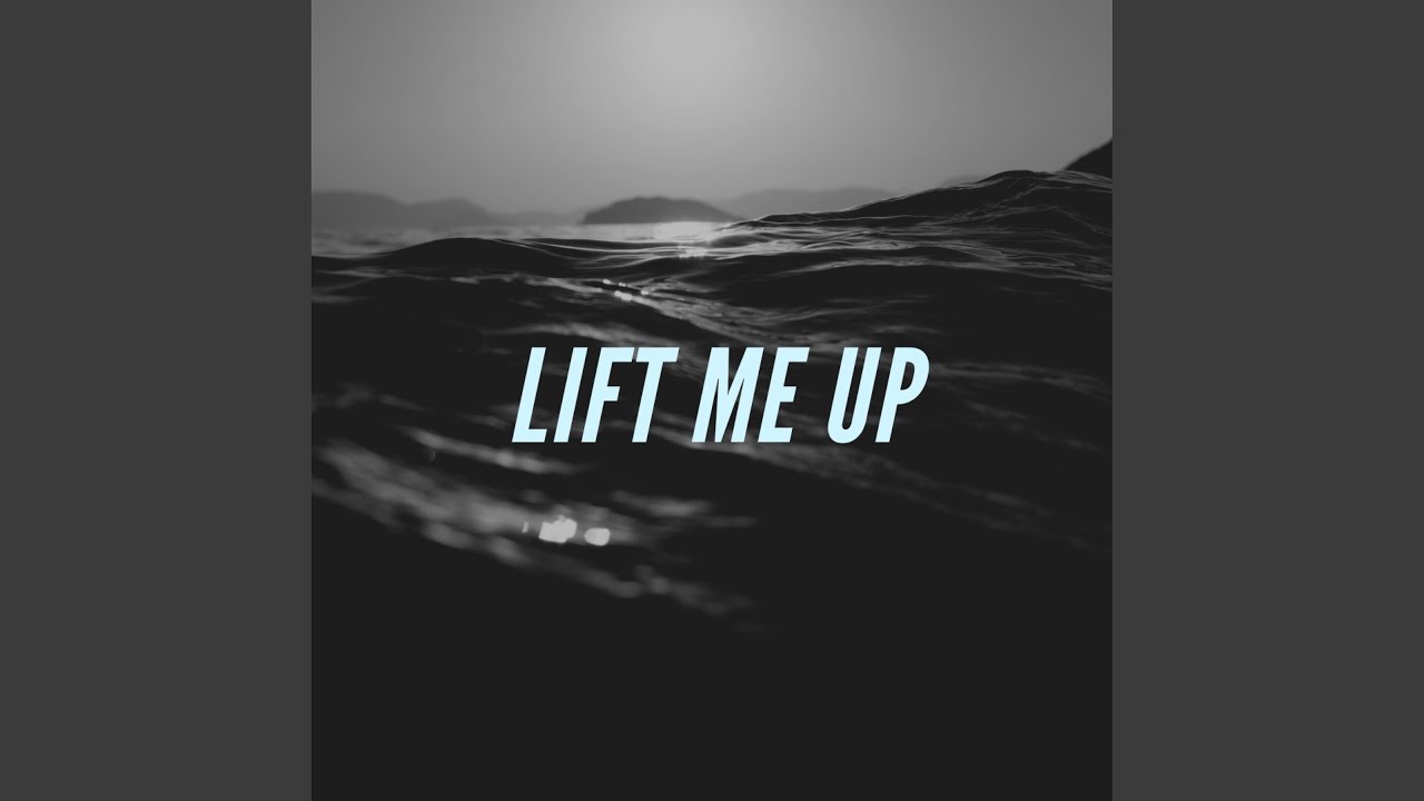 Lift Me Up - YouTube