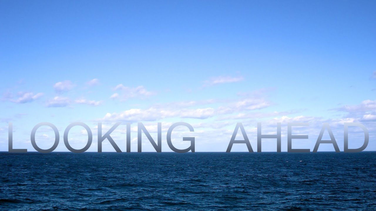 Looking Ahead - YouTube