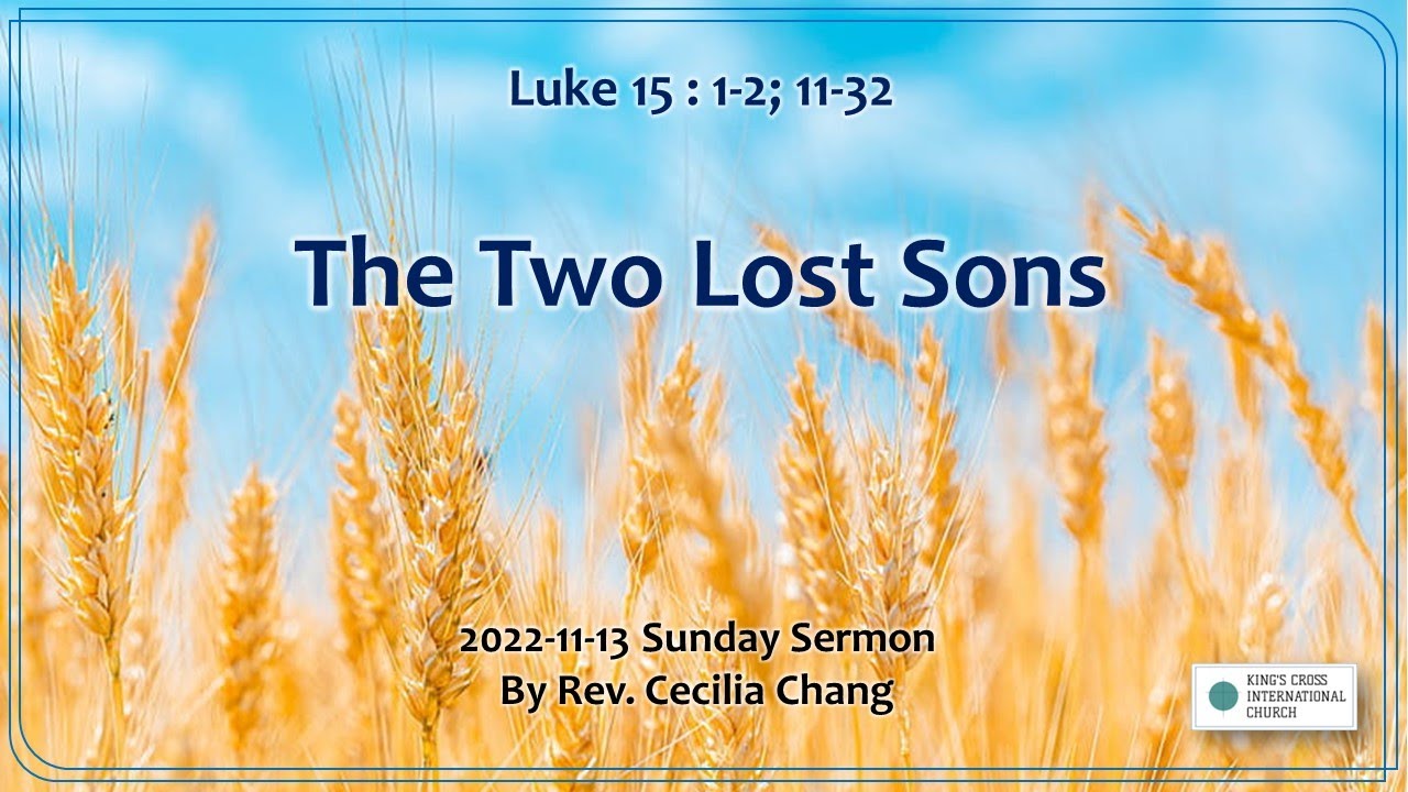 Luke 15 : 1-2; 11-32 | The Two Lost Sons | 2022-11-13 - YouTube