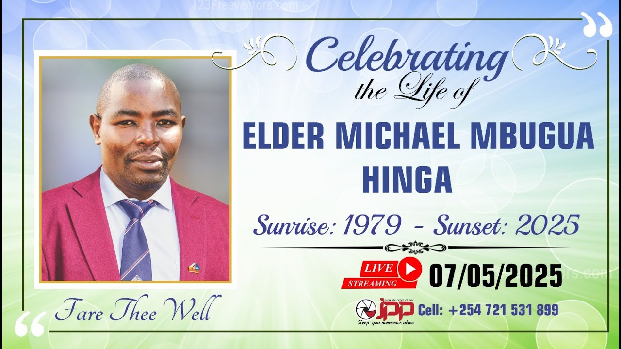 Celebrating The Life Of Elder Michael Mbugua Hinga - YouTube