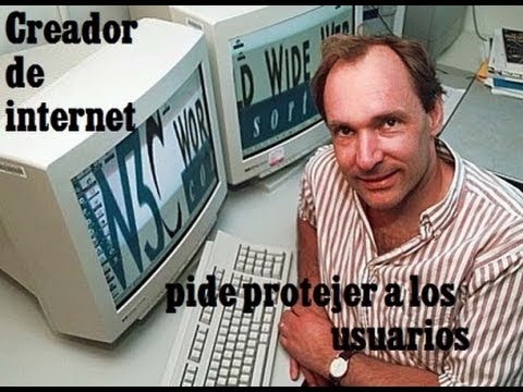 Creador del Internet pide proteger a los usuarios - YouTube