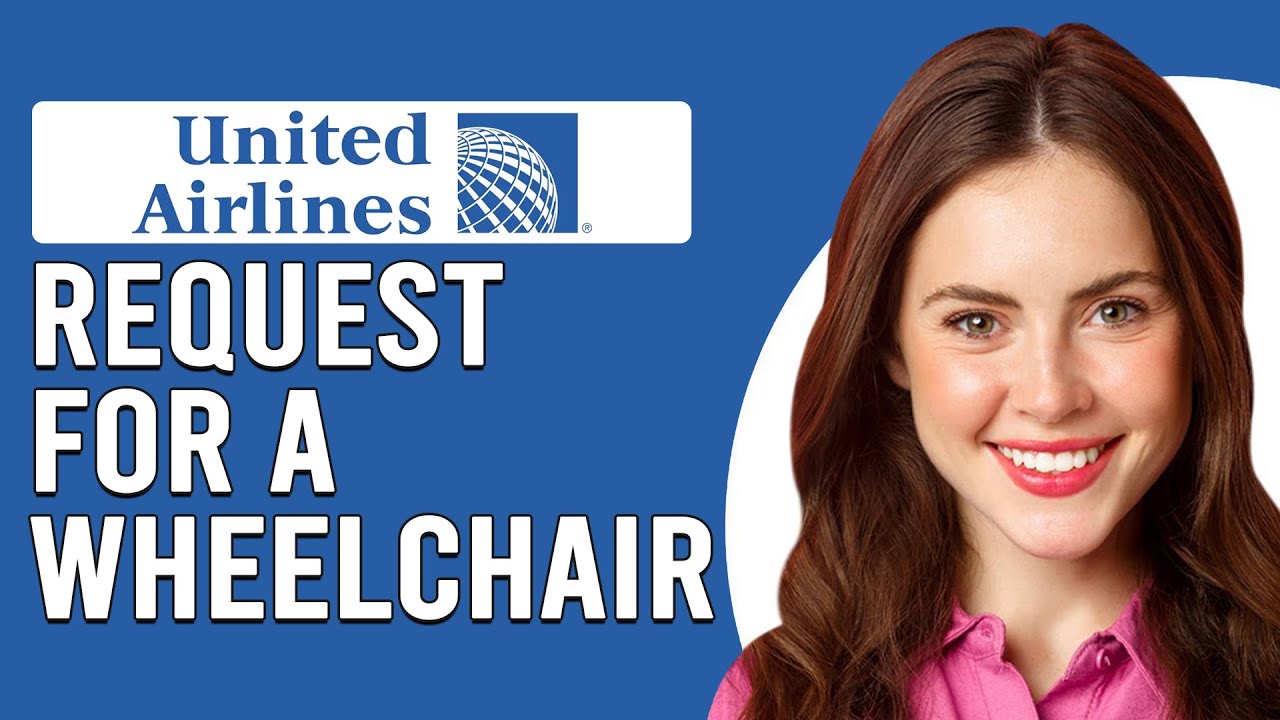 How To Request For A Wheelchair At United Airlines (How To Get A ...