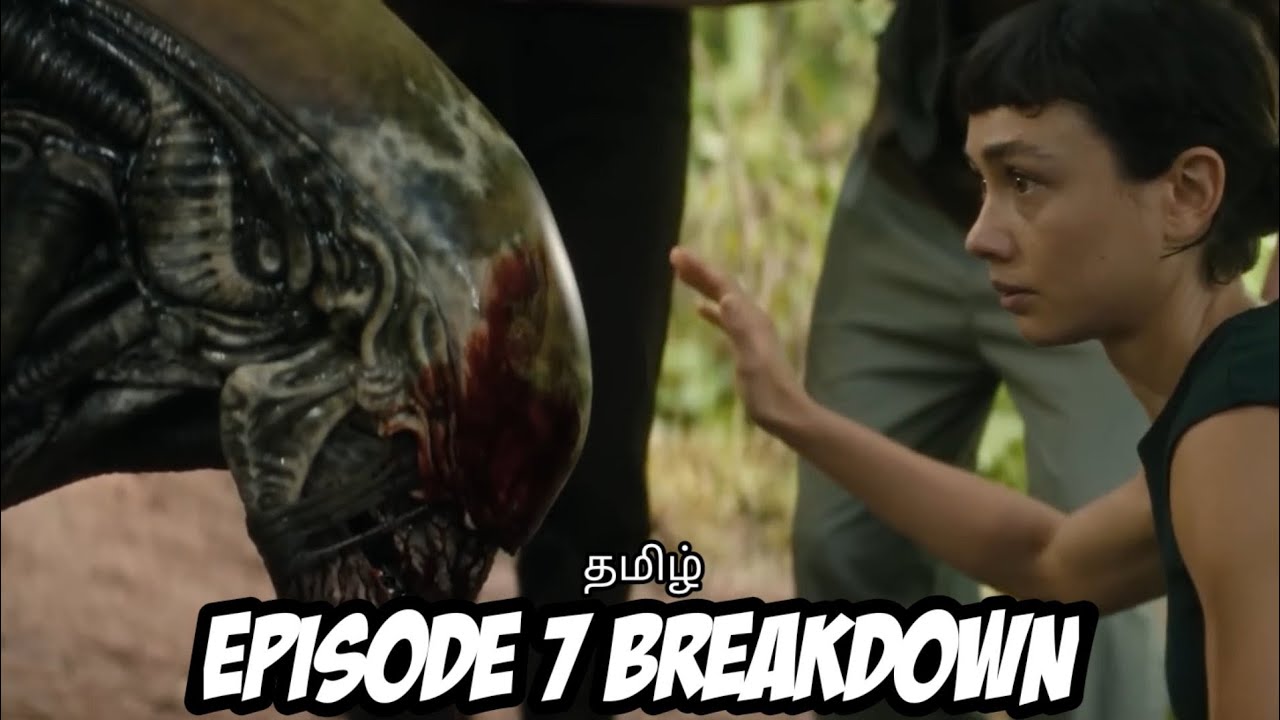 ALIEN EARTH EPISODE 7 BREAKDOWN IN தமிழ் - YouTube