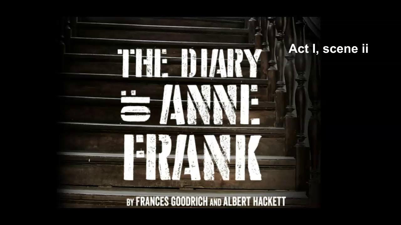 Anne Frank Play Act I, scene ii - YouTube