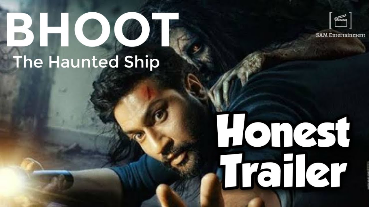 Honest Trailer | Bhoot Part 1 : The Haunted Ship - YouTube