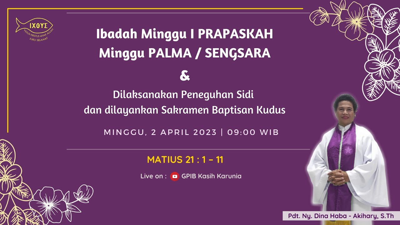 Ibadah Minggu I Prapaskah Minggu Palma Sengsara 02 April 2023 09