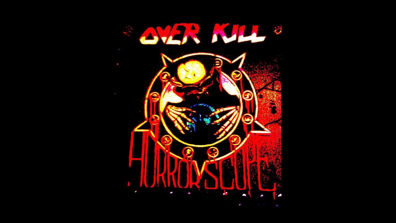 OVERKILL-Horoscope - YouTube