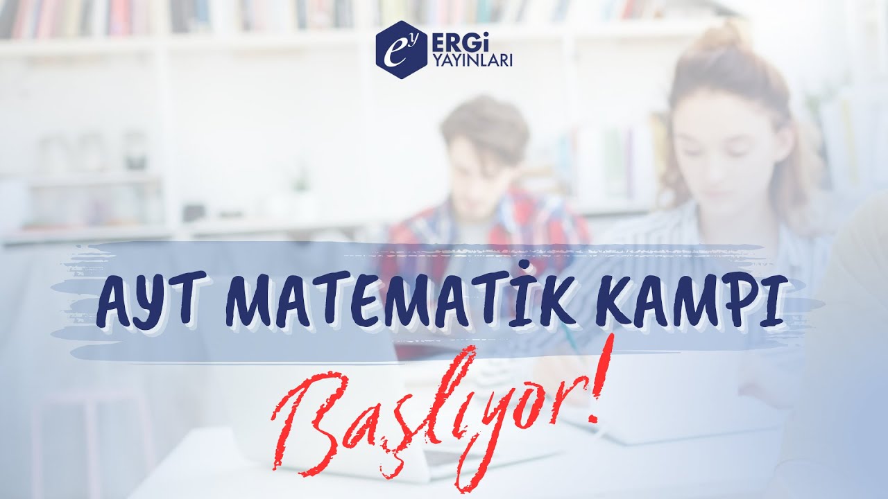 Ergi ile AYT 2024 Matematik Kampı Başlıyor! - YouTube